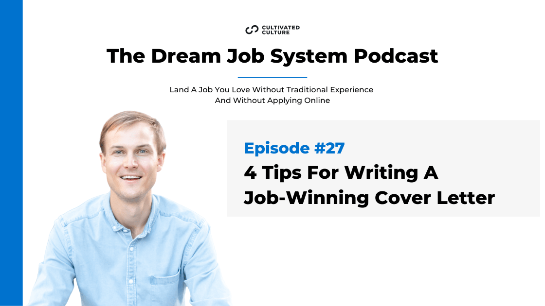 4 Tips For Writing A Job-Winning Cover Letter | Ep #27 - Cultivated Culture